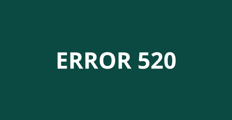 What Is Error Code 520 and How to Fix It