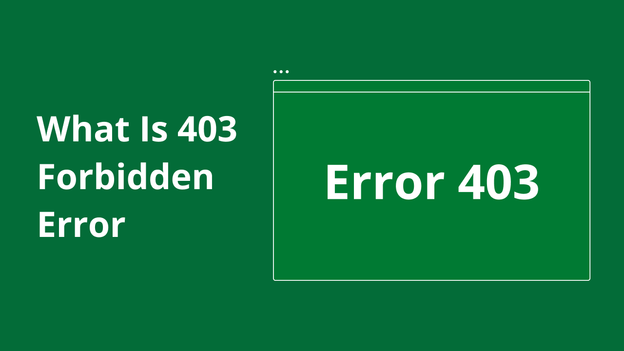 What is HTTP Error 403? (+ 13 Ways to Fix It)